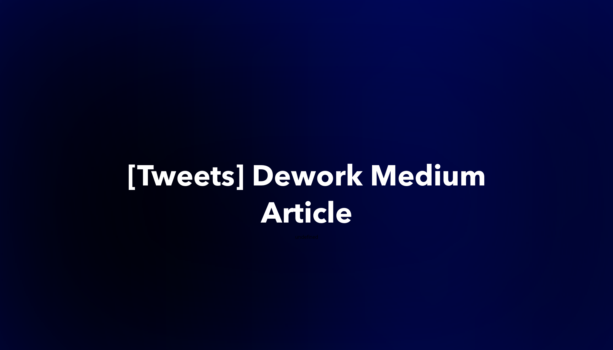 [Tweets] Dework Medium Article | Dework
